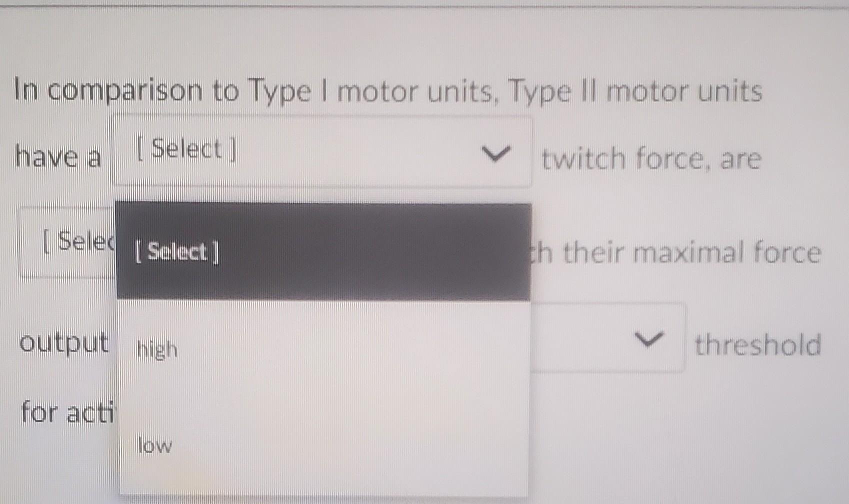 Solved In comparison to Type I motor units, Type II motor | Chegg.com