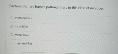 Solved Bacteria that are human pathogens are in this class | Chegg.com