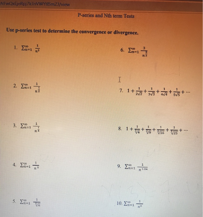 Solved NFwOxEjeRpj7kin VWYISmZi/view P-series and Nth term | Chegg.com