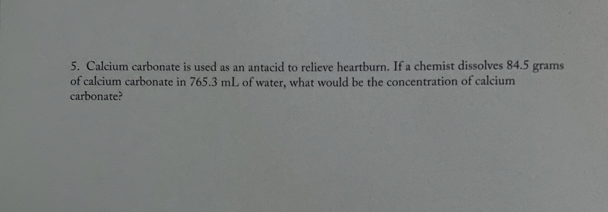Solved Calcium carbonate is used as an antacid to relieve | Chegg.com