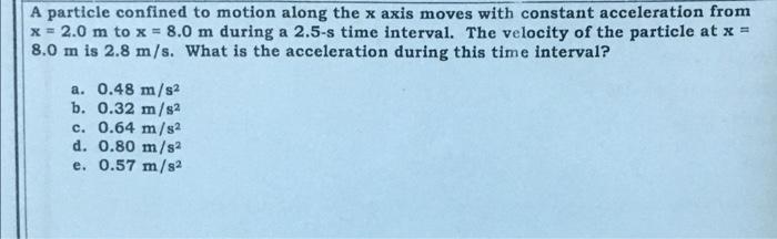 Solved A particle confined to motion along the x axis moves | Chegg.com