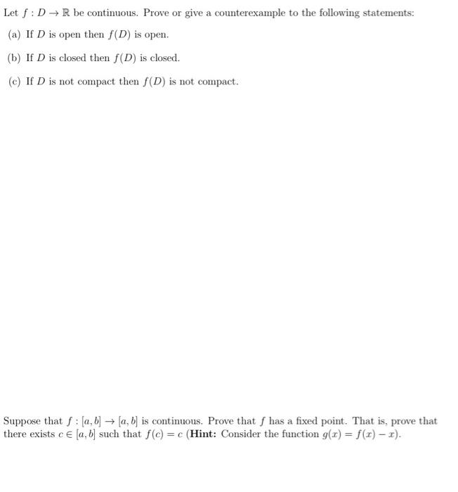 Solved Let f:D→R be continuous. Prove or give a | Chegg.com