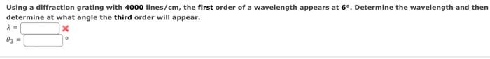 Solved Using A Diffraction Grating With 4000 Lines Cm The