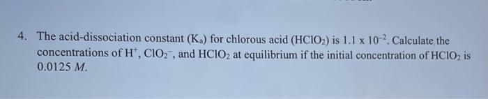 Solved 4. The acid-dissociation constant (Ka) for chlorous | Chegg.com