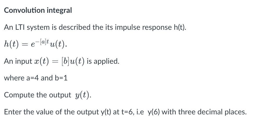 Solved Convolution integralAn LTI system is described the | Chegg.com
