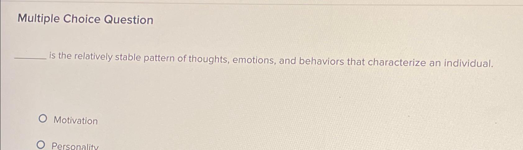 Solved Multiple Choice Questionis the relatively stable | Chegg.com
