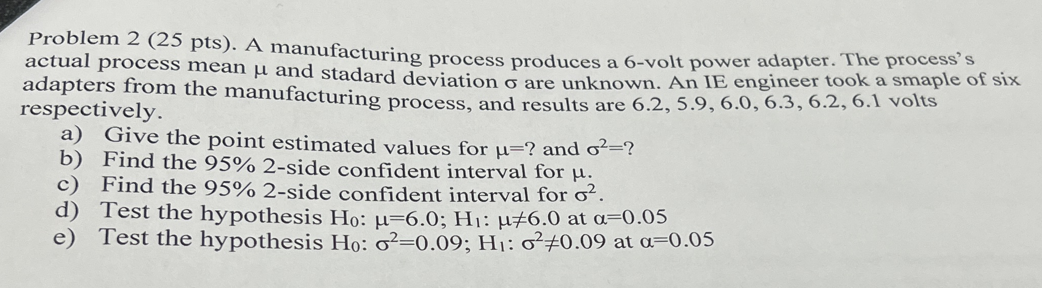 Solved Problem 2 ( 25 ﻿pts ). ﻿A manufacturing process | Chegg.com