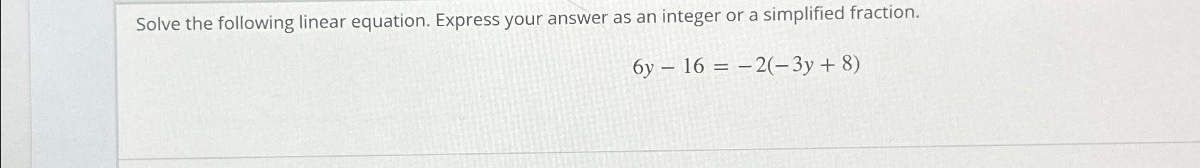 Solved Solve the following linear equation. Express your | Chegg.com