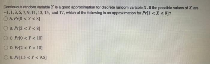 Solved Continuous Random Variable Y Is A Good Approximation 8755