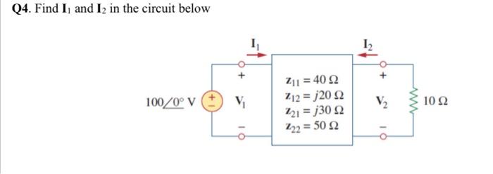 Solved Q4. Find I1 and I2 in the circuit below | Chegg.com