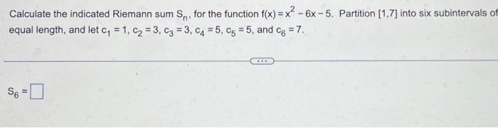 Solved Calculate the indicated Riemann sum Sn, for the | Chegg.com