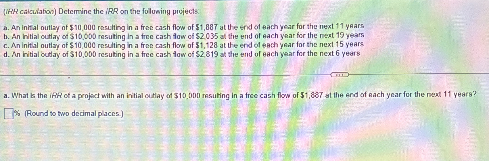Solved by an EXPERT (IRR calculation) ﻿Determine the IRR on the following | Chegg.com