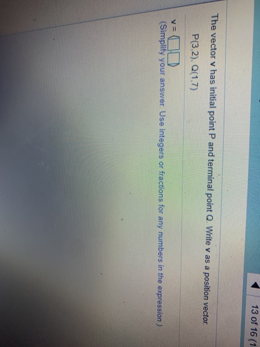 Solved 13 of 16 (1 The vector v has initial point P and | Chegg.com