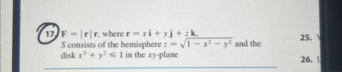 Solved 17. F=∣r∣r, where r=xi+yj+zk, S consists of the | Chegg.com