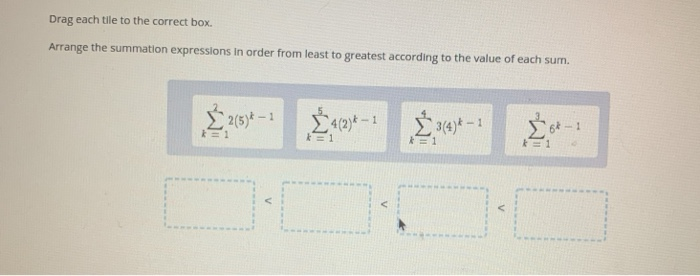 Solved Drag each tile to the correct box. Arrange the | Chegg.com