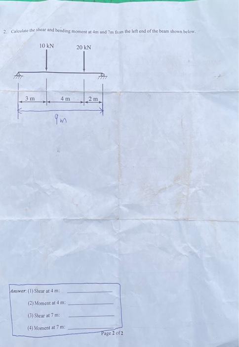 Solved 2. Calculate the shear and bending moment at 4m and | Chegg.com