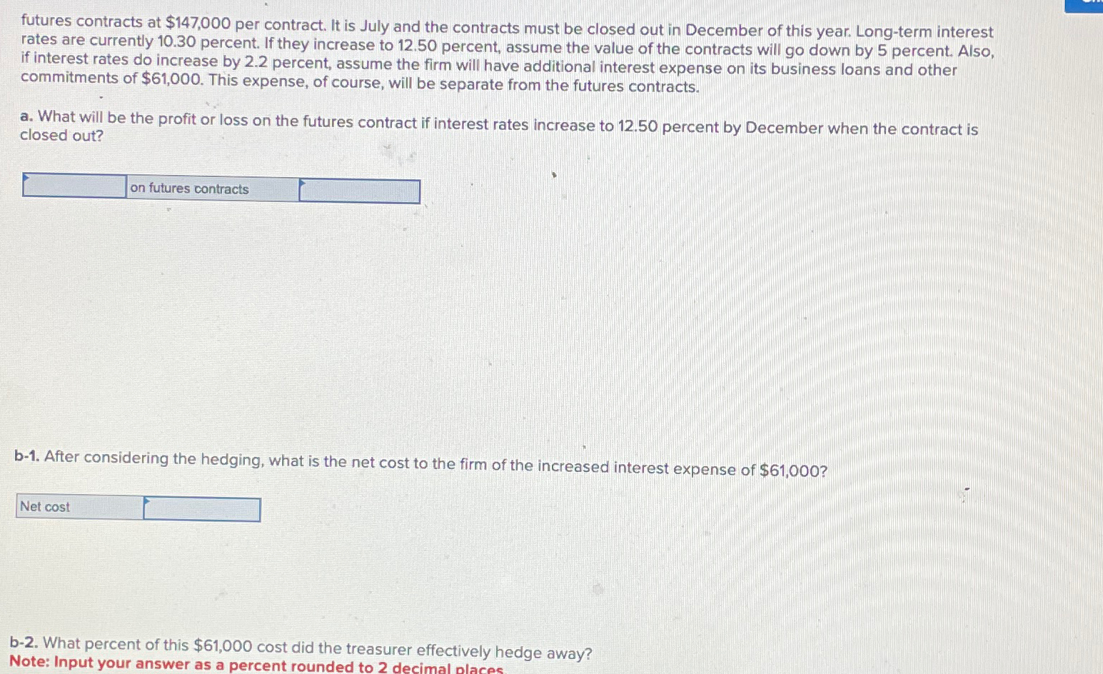 Solved futures contracts at $147,000 ﻿per contract. It is | Chegg.com