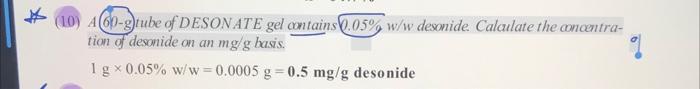 Solved (10) A(60-g)tube of DESONATE gel contains 0.05% w/w | Chegg.com