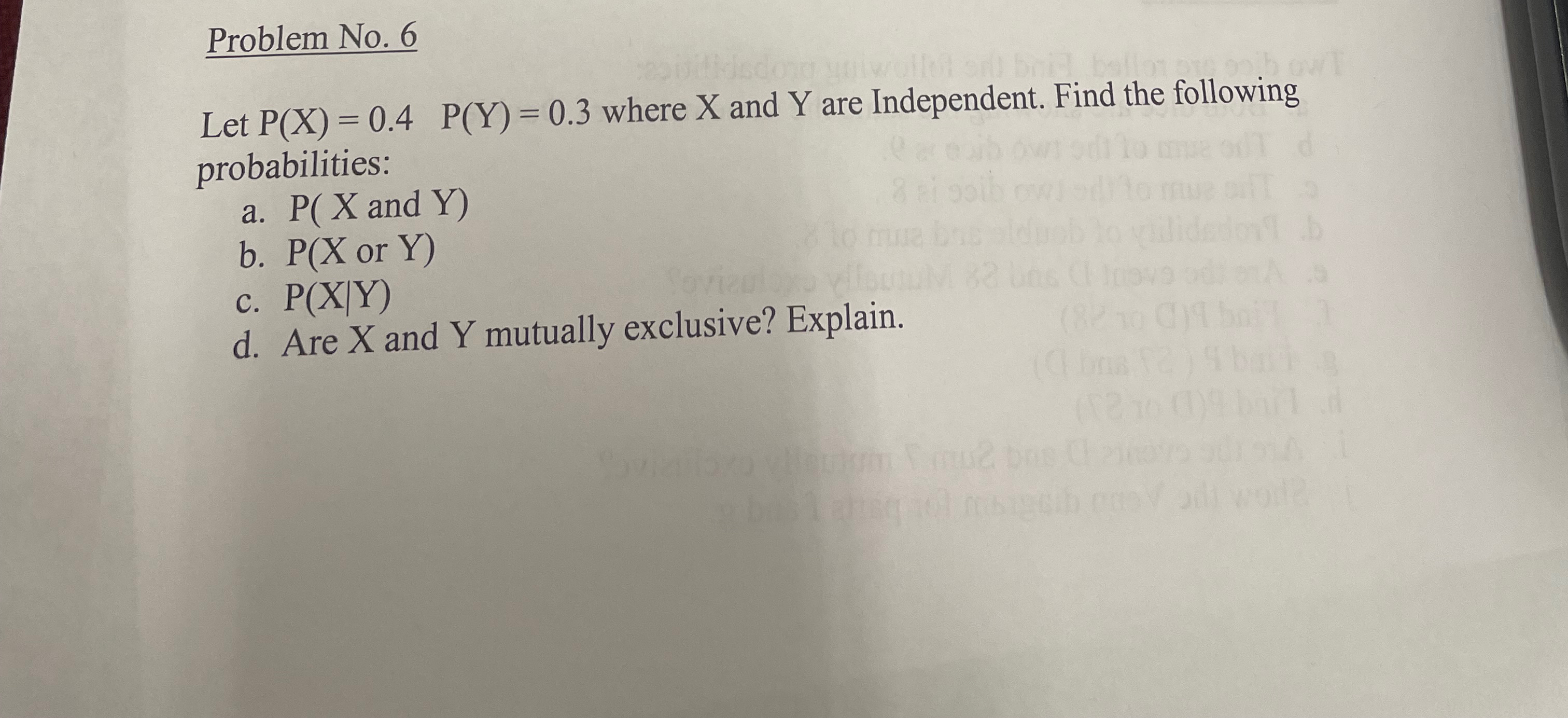 Solved Problem No. 6Let P(x)=0.4,P(Y)=0.3 ﻿where x ﻿and Y | Chegg.com