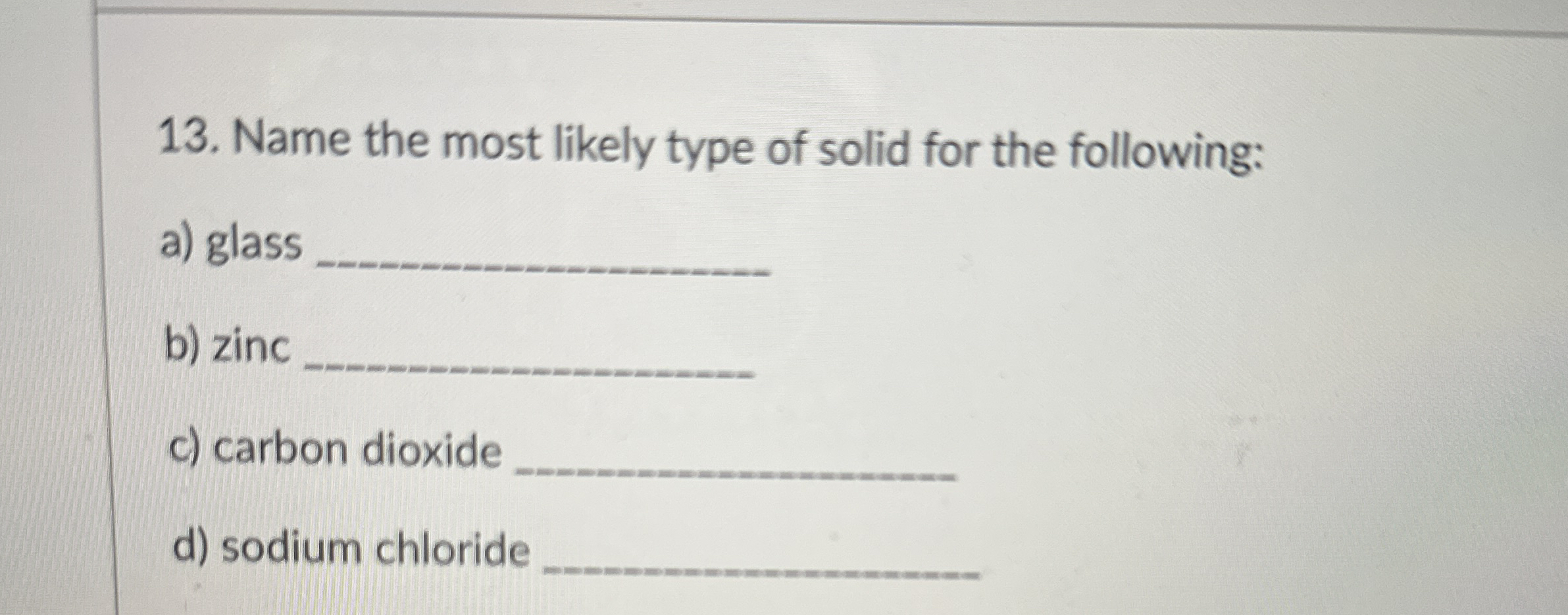 Solved Name the most likely type of solid for the | Chegg.com