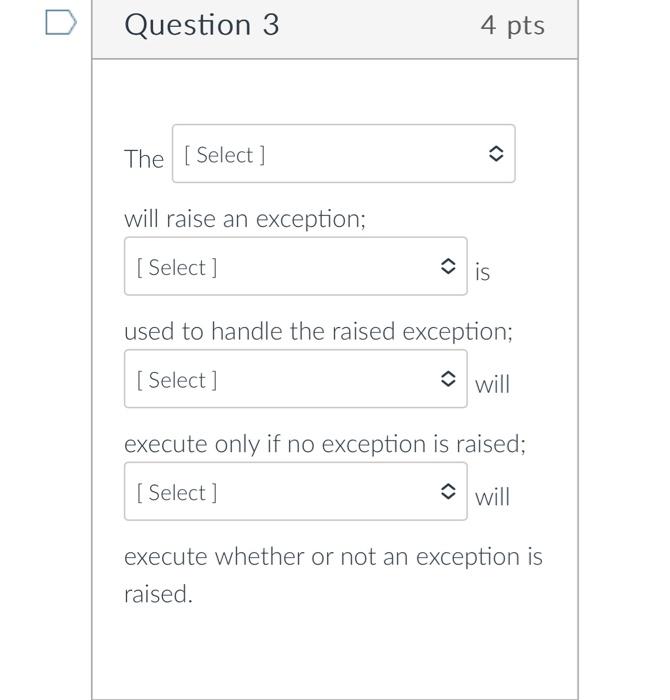 Solved The Will Raise An Exception Is Used To Handle The 