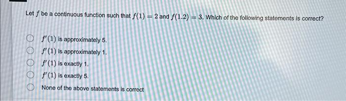 Solved Let f be a continuous function such that f(1)=2 and | Chegg.com
