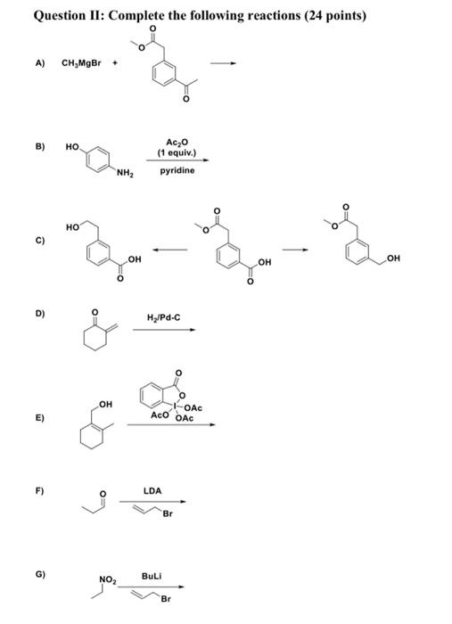 Solved Question II: Complete the following reactions ( 24 | Chegg.com Solved Question II: Complete the following reactions ( 24 | Chegg.com