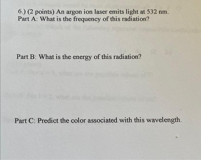 Solved 6.) (2 points) An argon ion laser emits light at 532 | Chegg.com