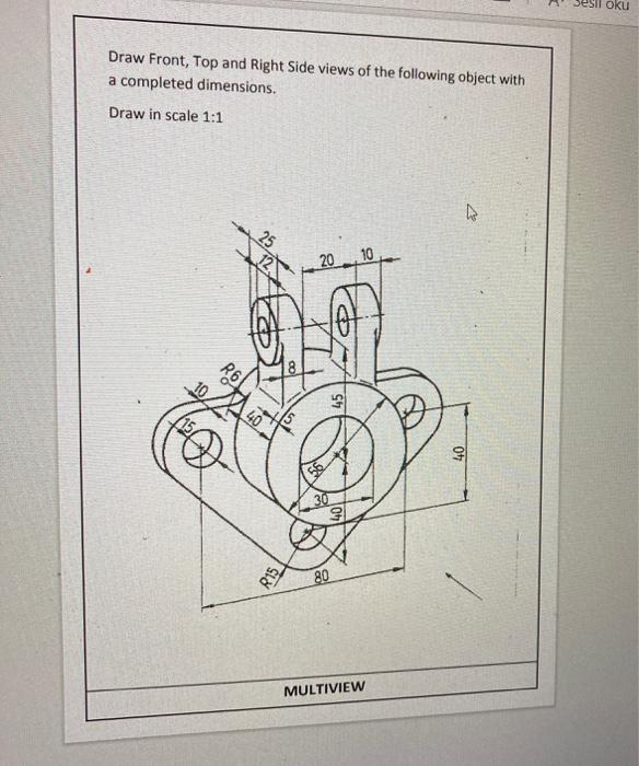 Solved Oku Draw Front, Top and Right Side views of the | Chegg.com