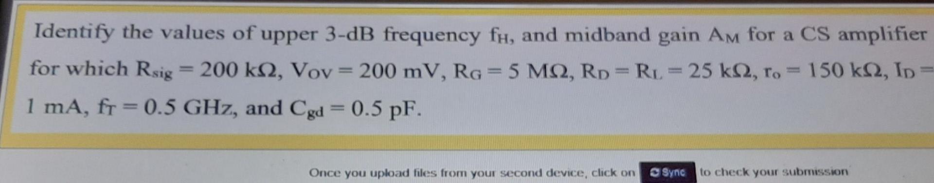 Solved Identify the values of upper 3-dB frequency fy, and | Chegg.com
