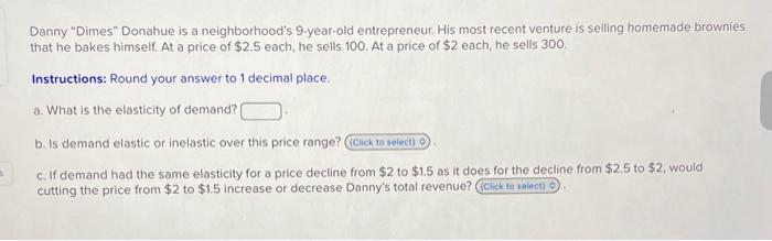Solved 5 Danny "Dimes" Donahue is a neighborhood's | Chegg.com