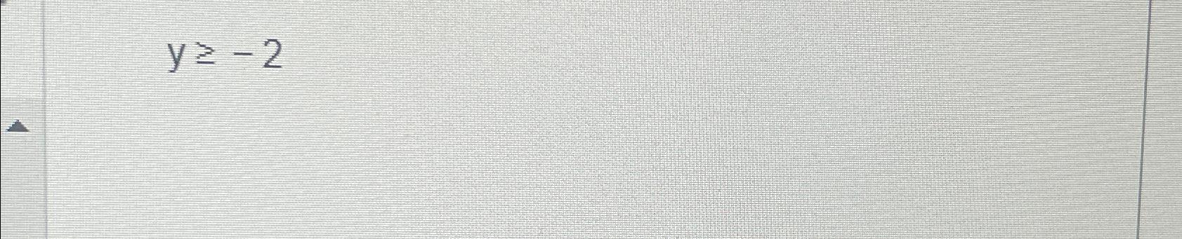 Solved y≥-2 | Chegg.com