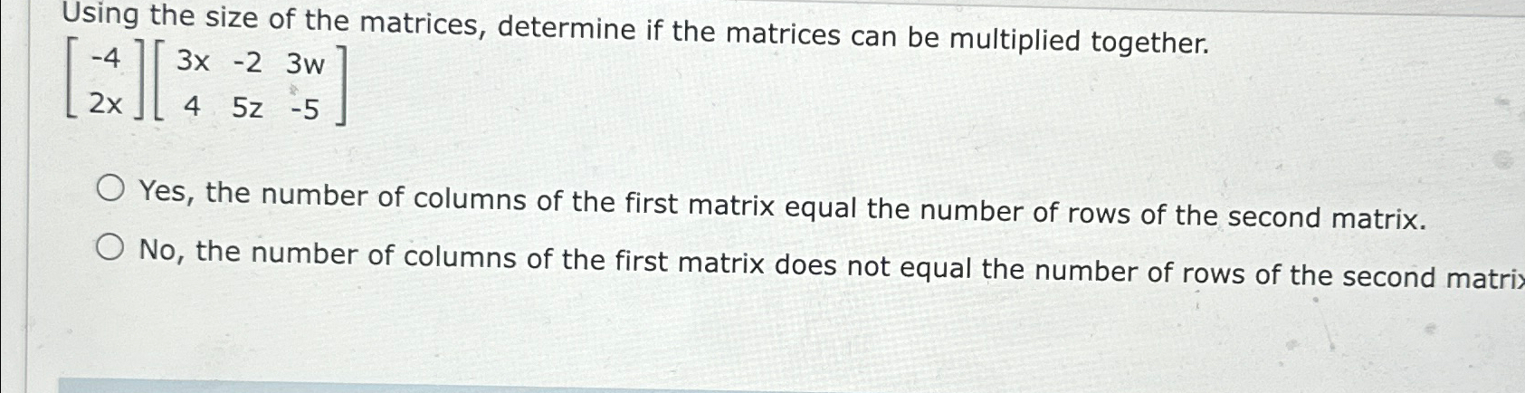 Solved Using the size of the matrices, determine if the | Chegg.com