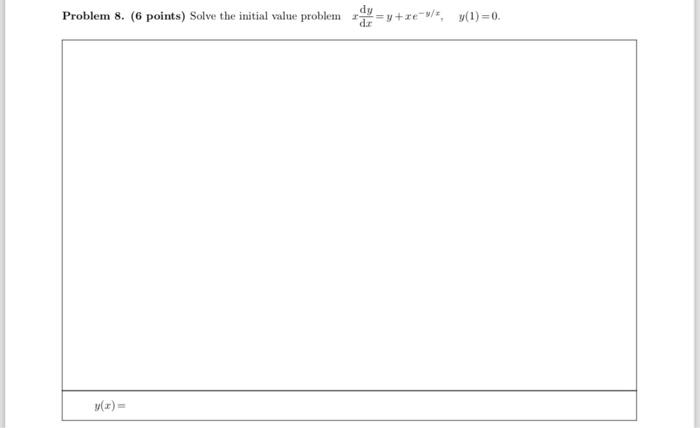Solved Problem 8. (6 points) Solve the initial value problem | Chegg.com