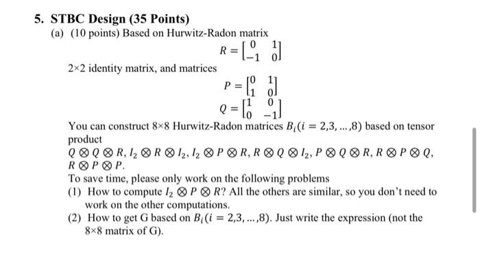 Solved 5. STBC Design (35 Points) (a) (10 points) Based on | Chegg.com