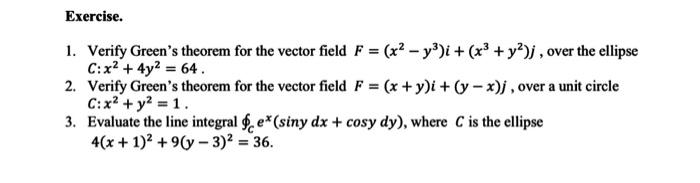 Solved Exercise. 1. Verify Green's theorem for the vector | Chegg.com