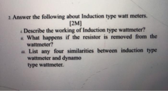 Solved 2. Answer the following about Induction type watt | Chegg.com