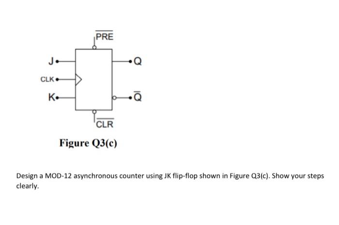Solved Design a MOD-12 asynchronous counter using JK | Chegg.com Solved Design a MOD-12 asynchronous counter using JK | Chegg.com