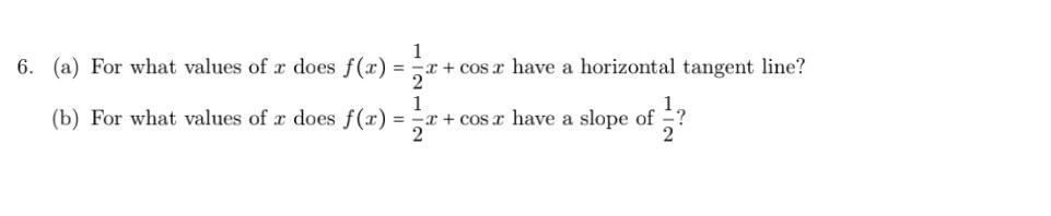 Solved 6. (a) For what values of x does f(x)=21x+cosx have a | Chegg.com