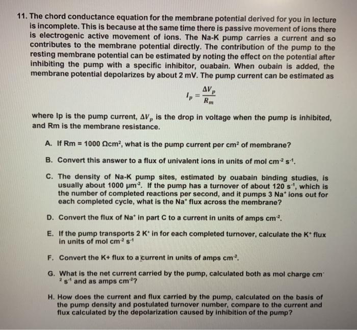 Solved 11. The chord conductance equation for the membrane | Chegg.com