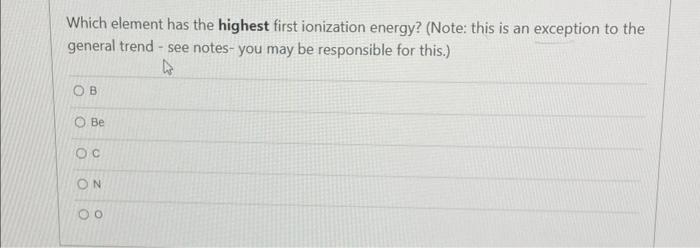 Solved Which element has the highest first ionization | Chegg.com