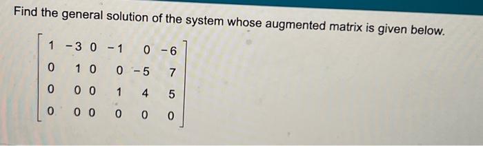Solved Find the general solution of the system whose | Chegg.com