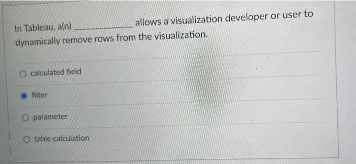 Solved In Tableau, aln) allows a visualization developer or | Chegg.com