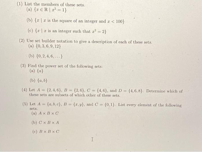 Solved (1) List the members of these sets. (a) {x∈R∣x2=1} | Chegg.com