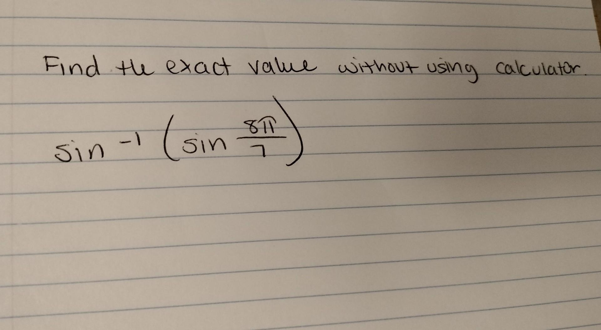 Solved Find the exact value without using calculator. | Chegg.com