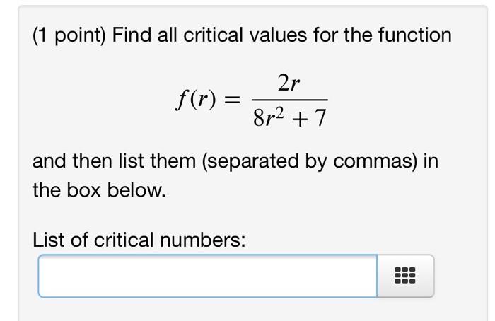 Solved (1 point) Find all critical values for the function | Chegg.com
