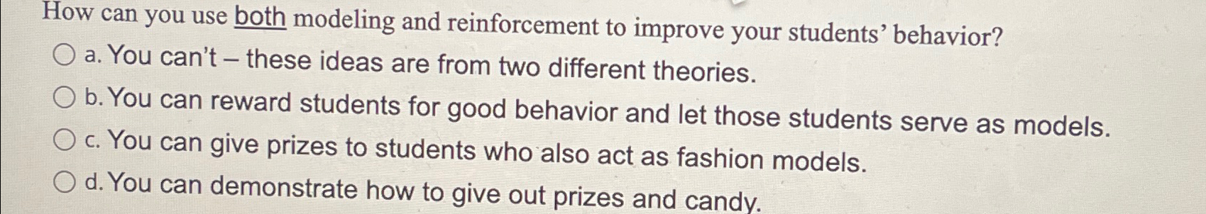 Solved How can you use both modeling and reinforcement to | Chegg.com