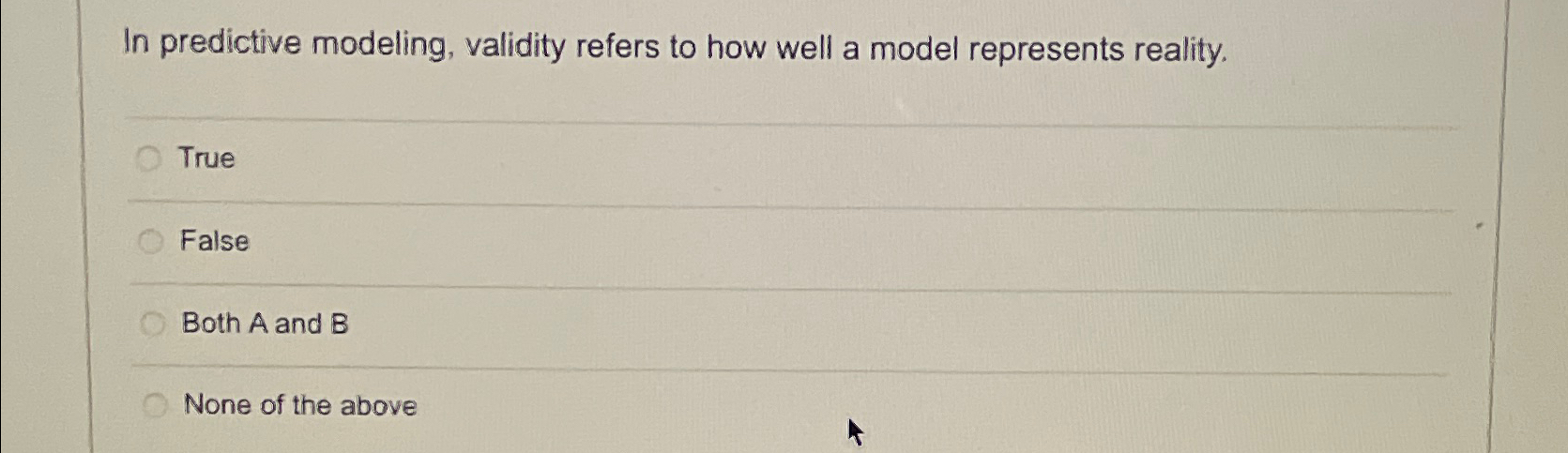 Solved In predictive modeling, validity refers to how well a | Chegg.com