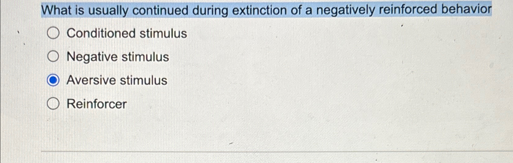Solved What is usually continued during extinction of a | Chegg.com