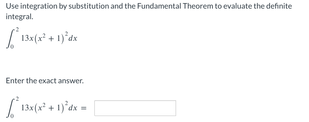 Solved Use integration by substitution and the Fundamental | Chegg.com